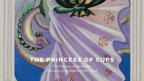 克勞利托特塔羅：聖杯公主 Princess of Cups 牌義解析與靈感的結晶 | 家思宇塔羅占卜